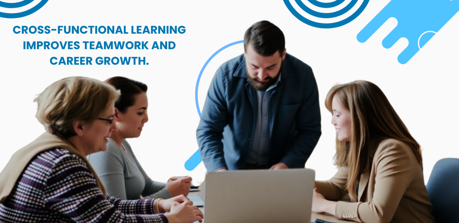 Boost Your Career with Cross-Functional Learning